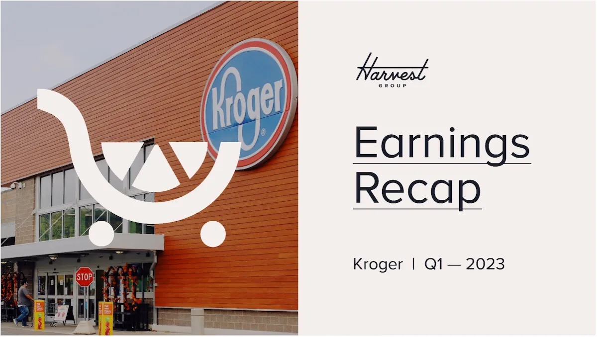 Kroger Q1 2023 Earnings Recap - Harvest Group