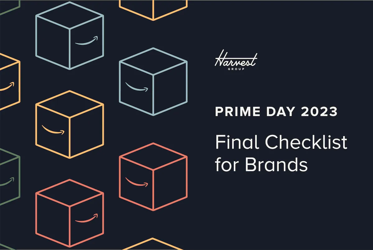 Prime Day 2023 Final Checklist for Brands - Harvest Group