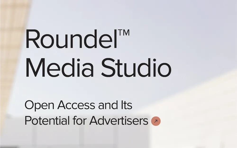 Roundel™ Media Studio: Open Access and Its Potential for Advertisers ...