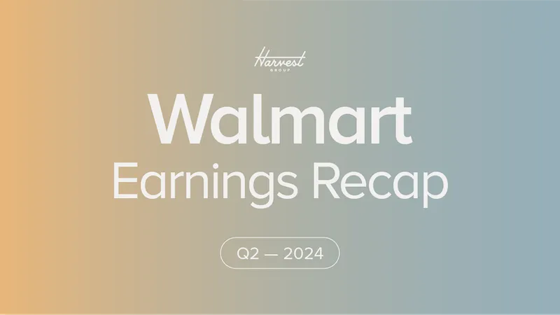 Walmart Q2 2024 Earnings Recap